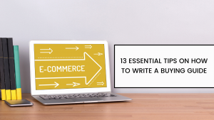 13 essential tips on how to write a buying guide | Stretch